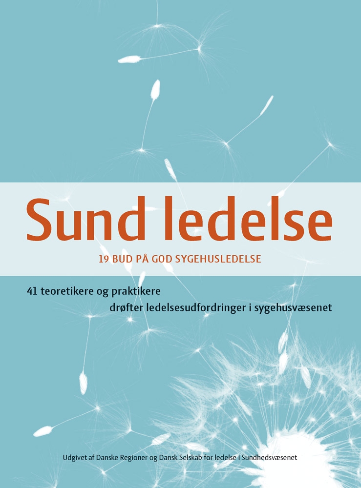 Sund Ledelse - 19 bud på god sygehusledelse - lederweb Sund Ledelse - 19 bud på god sygehusledelse - lederweb